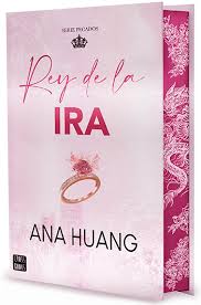 REY DE LA IRA Ed. Colección - Ana Huang - Libreria Campodónico Arica