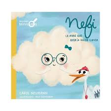 NEFI LA NUBE QUE QUERIA HACER LLOVER - Carol Neumann - Libreria ...