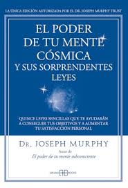 PODER DE TU MENTE COSMICA Y SUS SORPRENDENTES LEYES - Joseph Murphy ...
